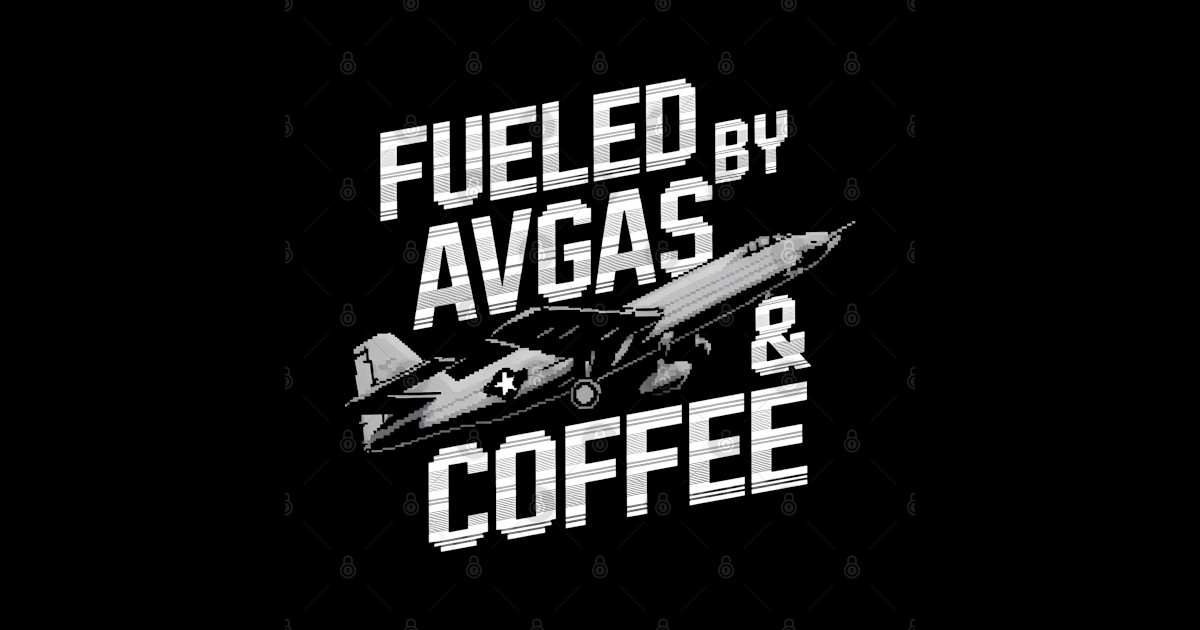 fueled by avgas and coffee - Fueled By Avgas And Coffee - Sticker ...