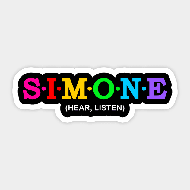 Simone - Hear, listen. - Simone - Sticker | TeePublic