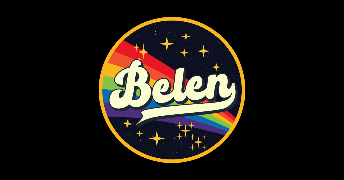 Belen // Rainbow In Space Vintage Style - Belen - Sticker | TeePublic