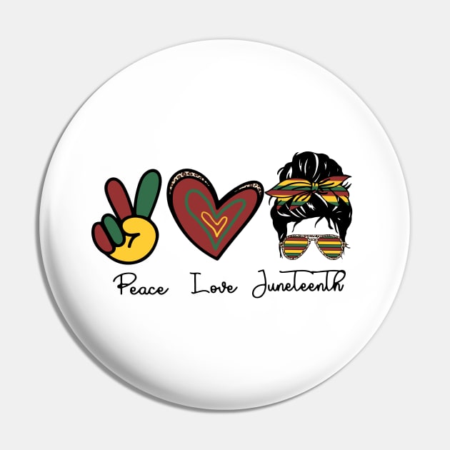 Peace, Love, Juneteenth - Juneteenth Celebrate Freedom - Pin | TeePublic