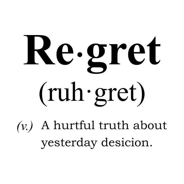 Regret - Definition - T-Shirt | TeePublic