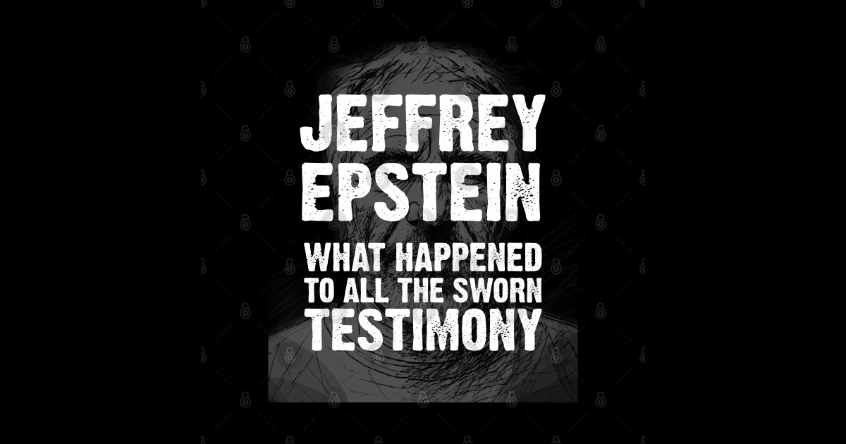 Jeffrey Epstein: What Happened to All the Sworn Testimony - Jeffrey ...