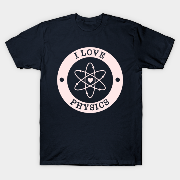 Super Cool I Love Physics Retro - Physics - T-Shirt | TeePublic
