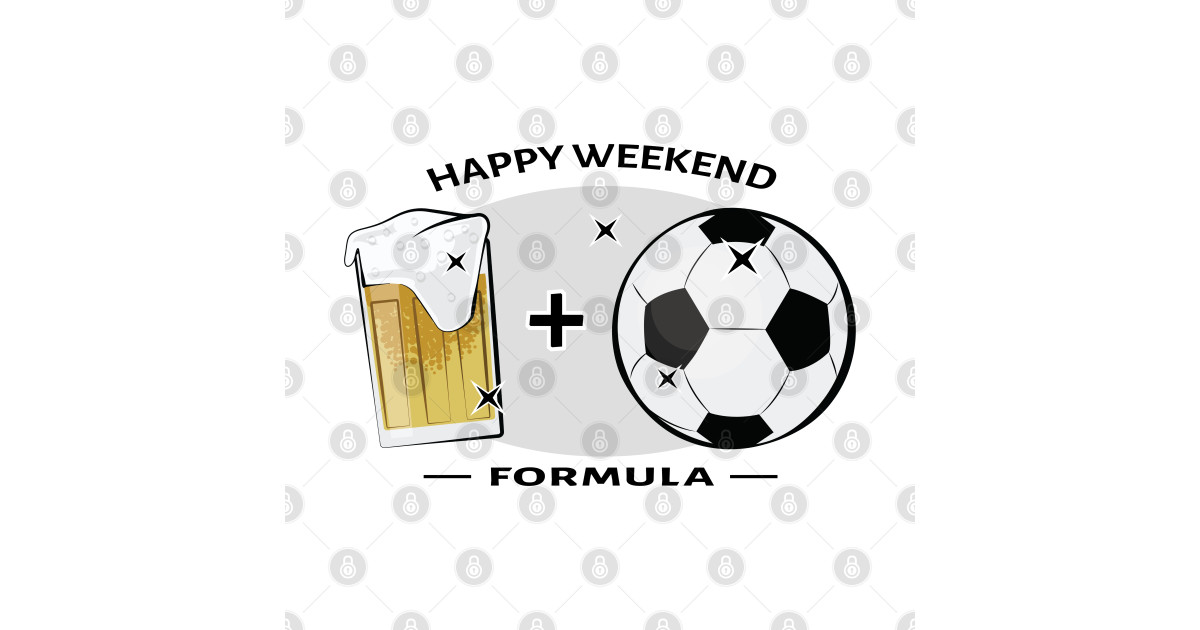 Happy Weekend Formula - Football / Soccer & Beer - Football - T-Shirt ...