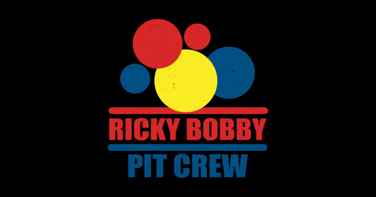 Ricky Bobby Pit Crew logo - Ricky Bobby - Posters and Art Prints ...