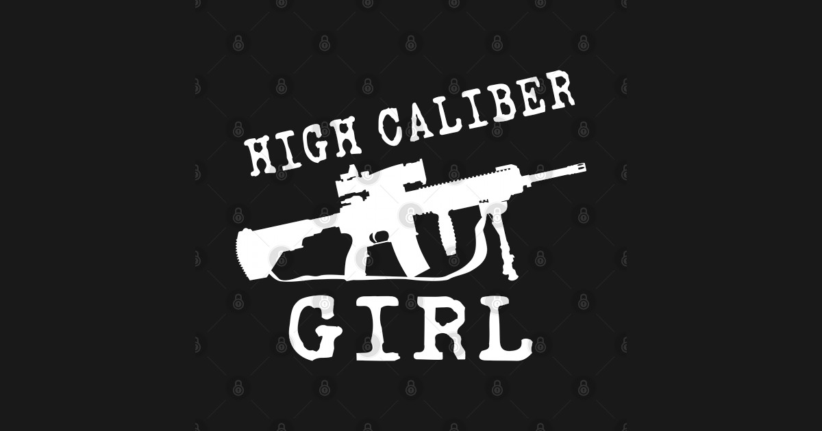 Shoot Like A Girl High Caliber Gun Range - Funny gift - Girl High ...