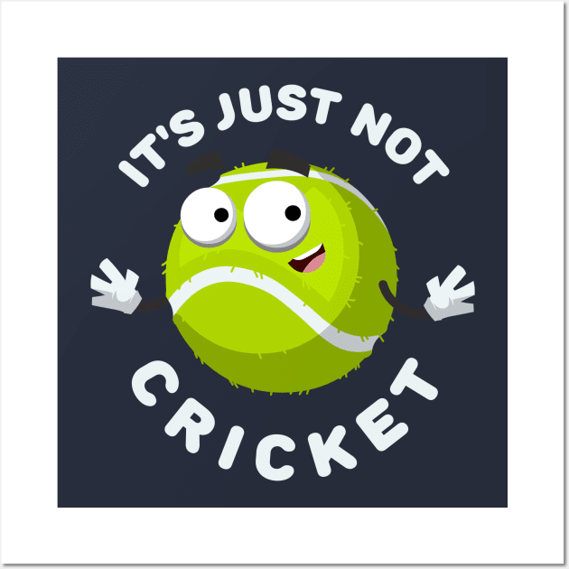 tennis ball mascot smiling It's Just Not Cricket - Not Cricket ...