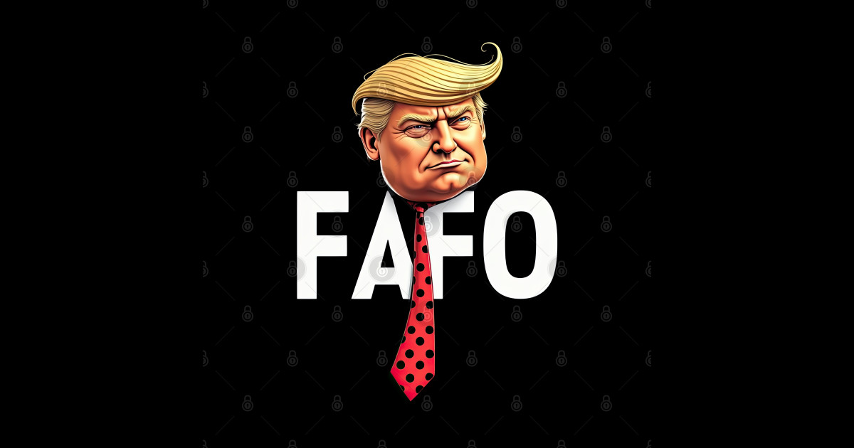 Trump FAFO Meme - Fafo - Sticker | TeePublic