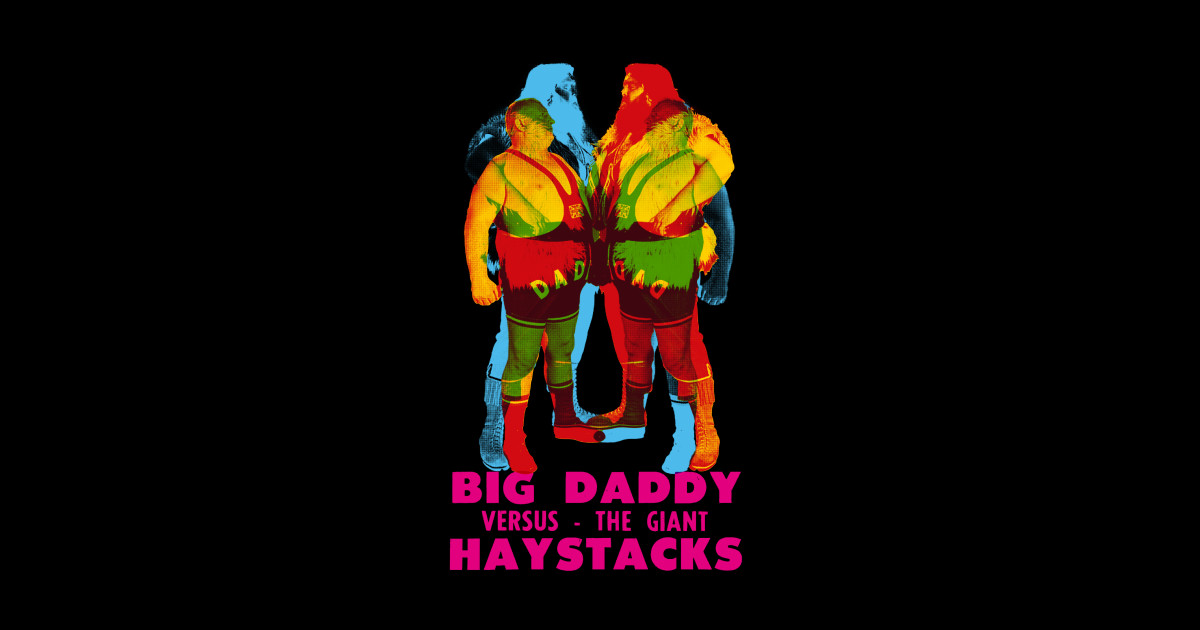 Big Daddy Giant Haystacks Wrestling Big Daddy Wrestler T Shirt