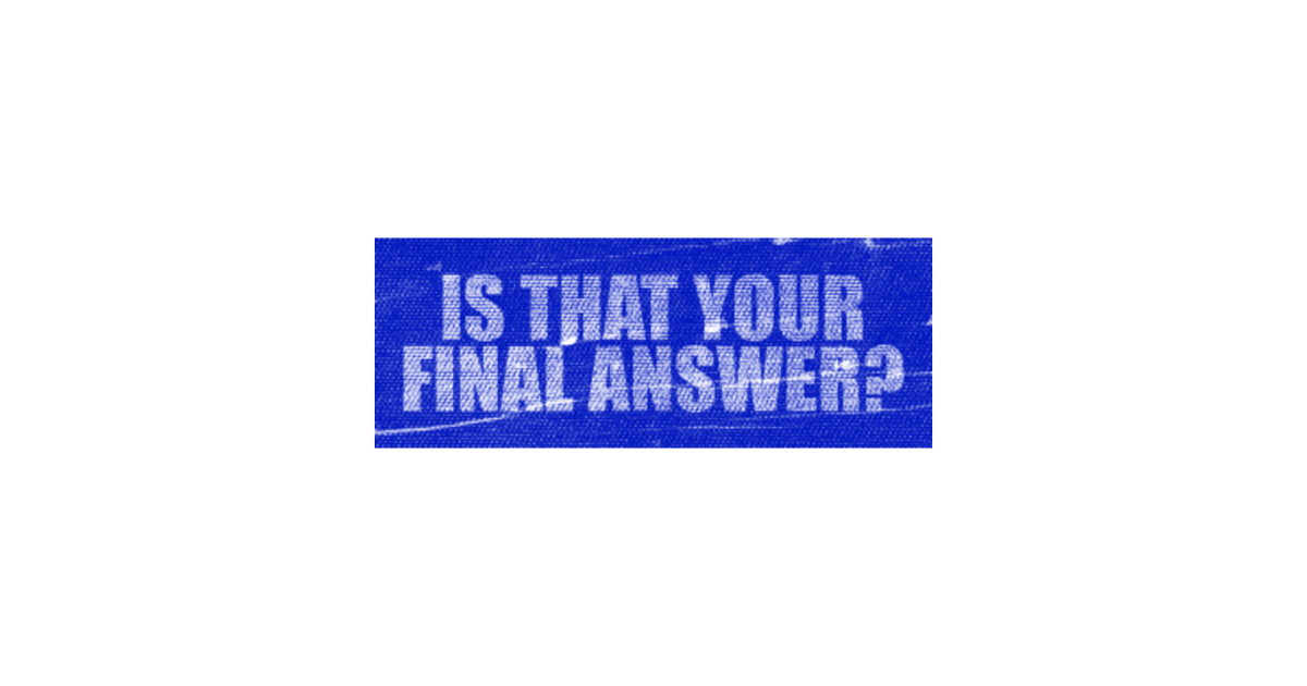 is that your final answer? - regis philbin - Regis Philbin - Posters ...