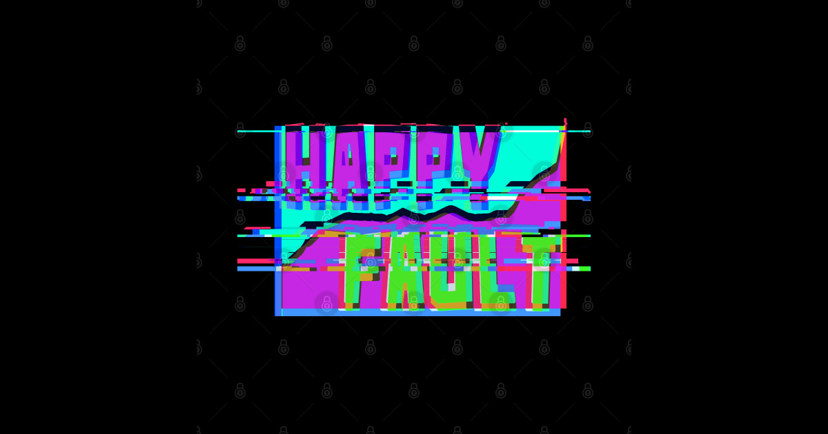 Happy Fault - Techno - Sticker | TeePublic
