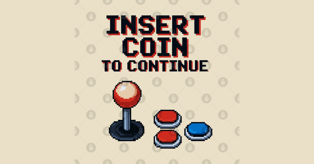 Retro Arcade 8-Bit Pixel Art - Insert Coin To Continue - Pixel Art - T ...