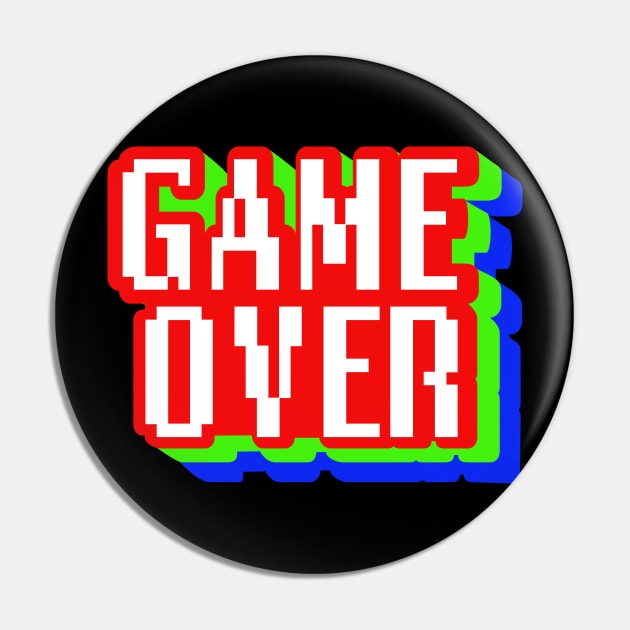 Game Over - Game Over - Pin | TeePublic