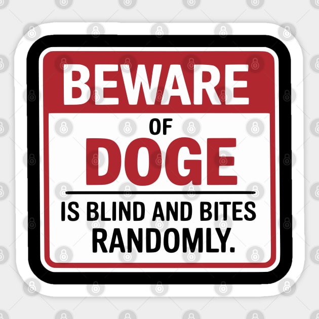 Beware Of DOGE - Department Of Government Efficiency - Sticker | TeePublic
