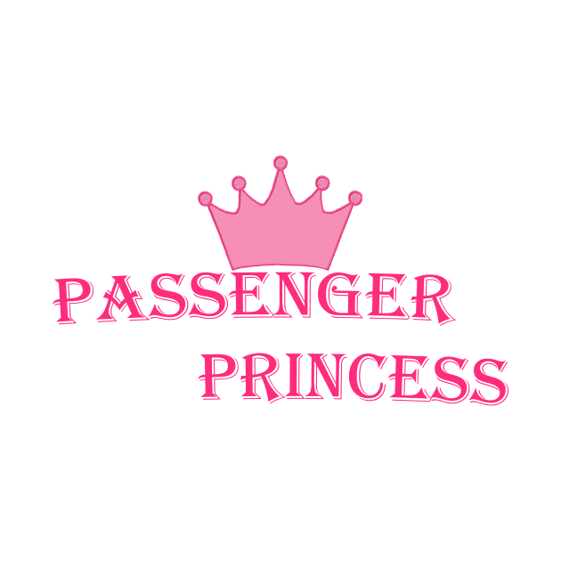 passenger princess - Passenger Princess - T-Shirt | TeePublic