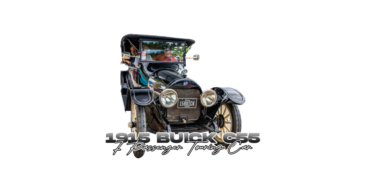 1915 Buick C55 7 Passenger Touring Car - 1915 Buick C55 7 Passenger Touring Car - T-Shirt ...