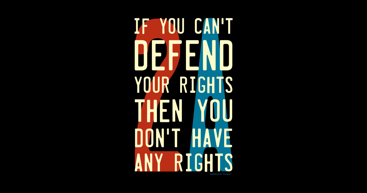 Defend Your Rights 2A 2nd Amendment - 2a - Posters and Art Prints ...
