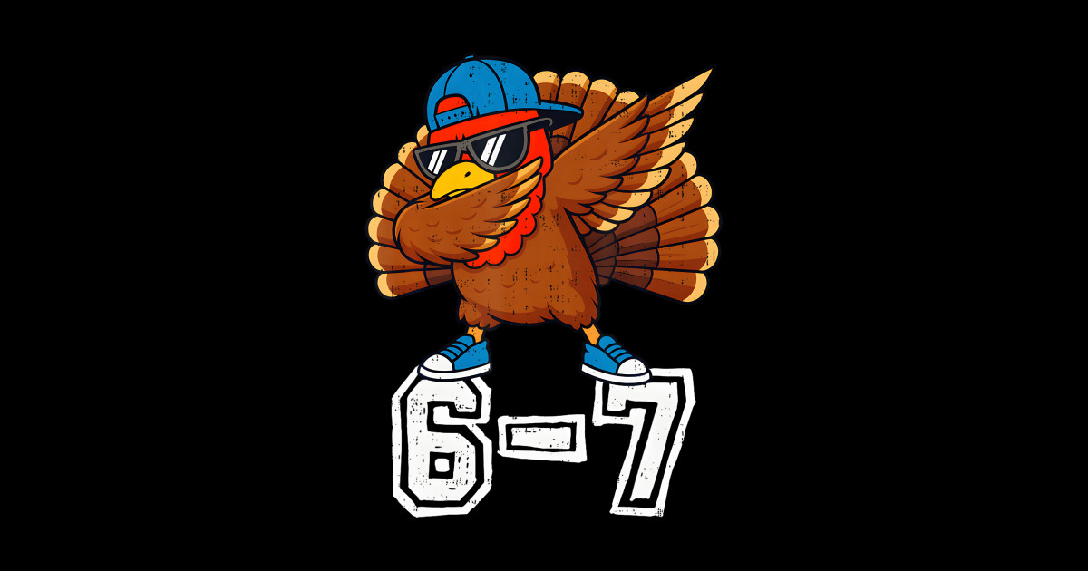 6 7 Six Seven Dabbing Turkey Gen Z Alpha Slang - Dabbing Turkey Boy ...