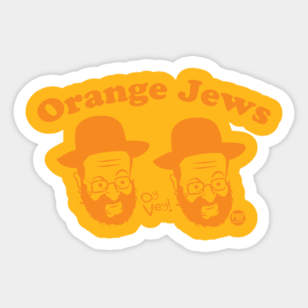 ORANGE JEWS - Jewish - Sticker | TeePublic