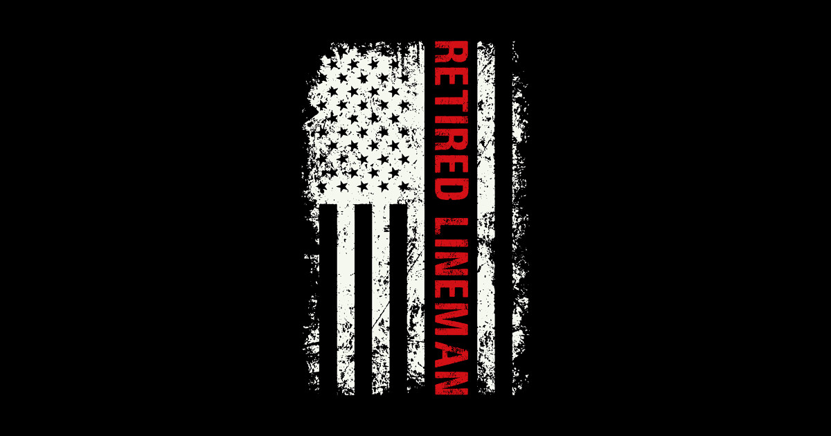 Retired Lineman USA American Flag Electric Power Lineman - Lineman ...