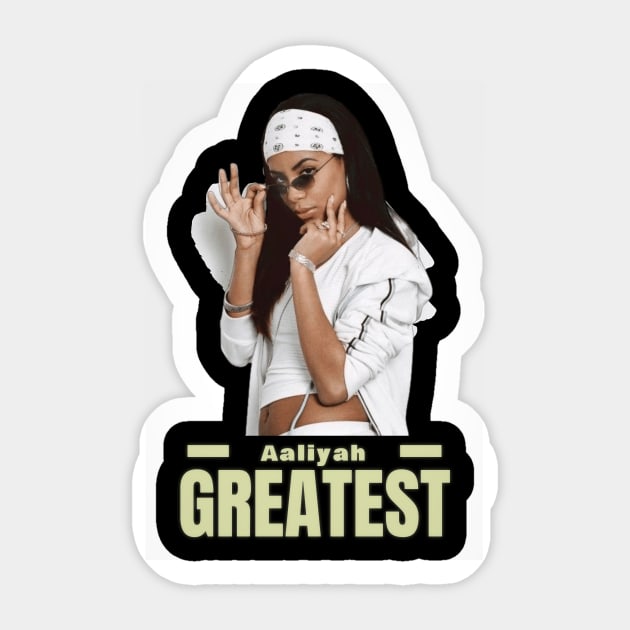 greatest Aaliyah - Aaliyah - Sticker | TeePublic