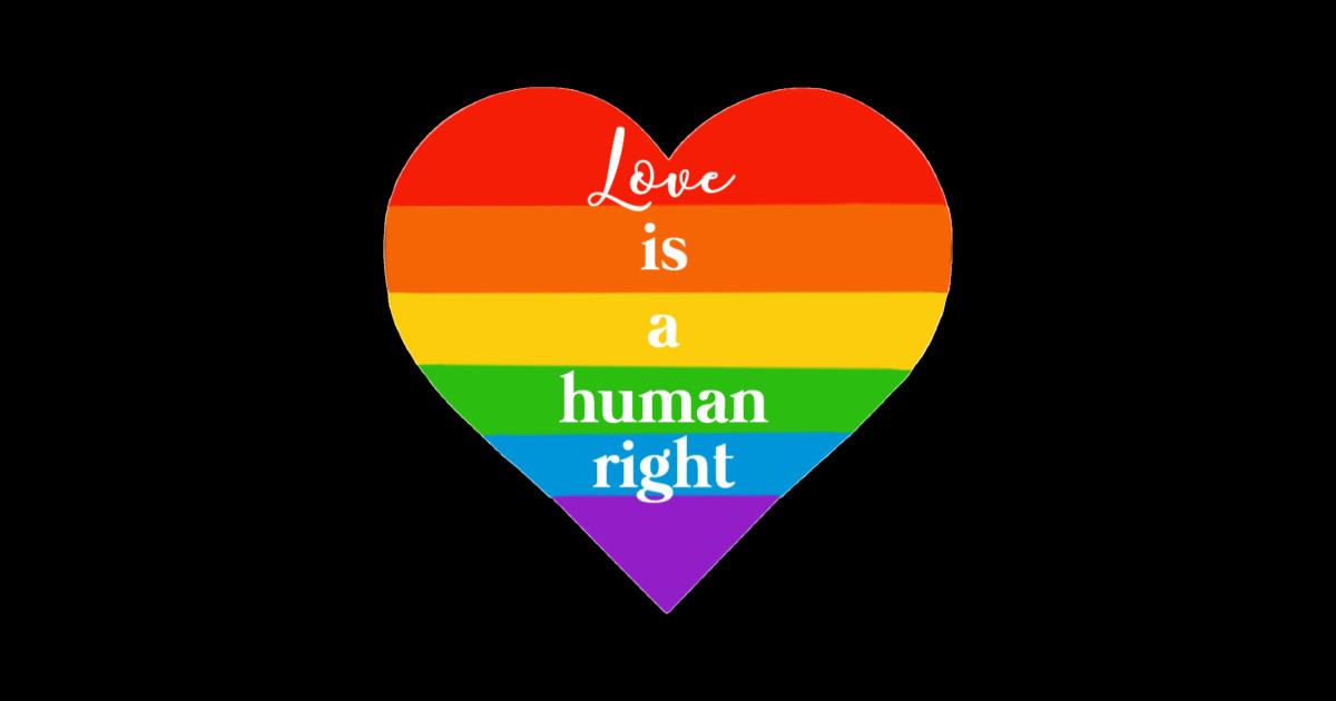 Love Is A Human Right - Lgbtq - Sticker | TeePublic