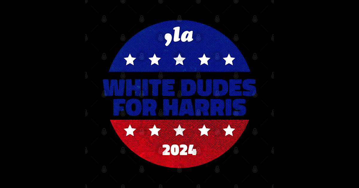 White Dudes for Harris - White Dudes For Harris - Posters and Art ...