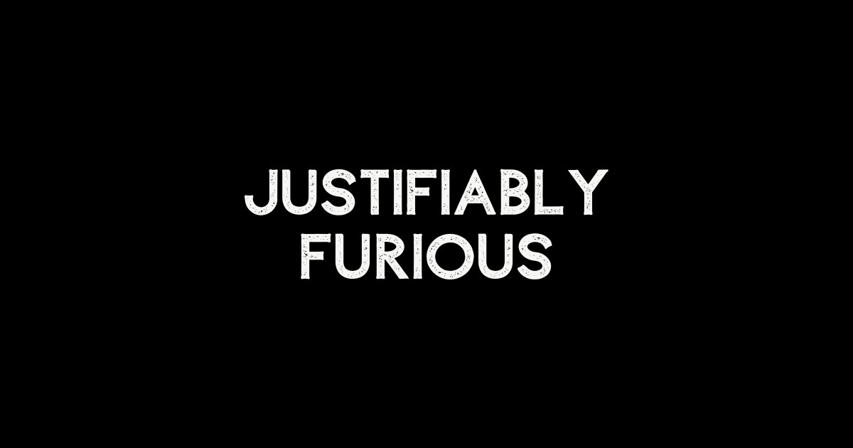 Justifiably Furious - Anti Maga - Anti Trump - Anti Maga - Sticker ...