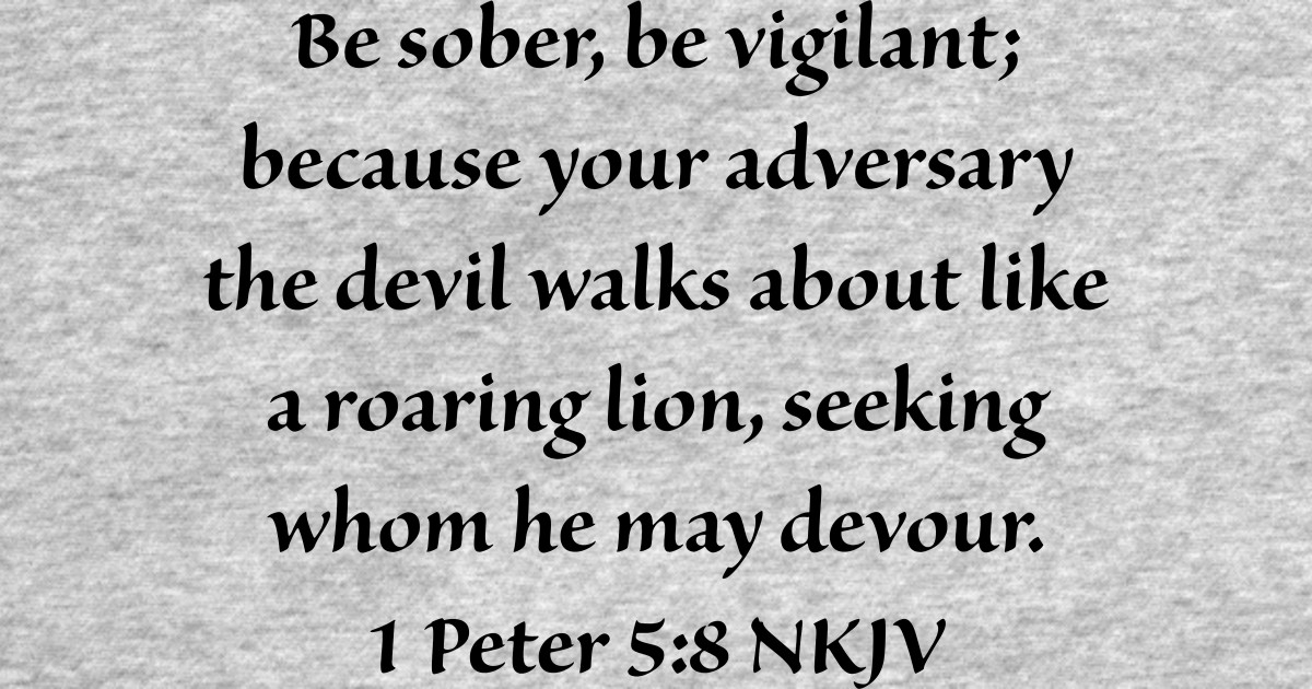 Be Sober, Be Vigilant - Bible Quotes - Text - Christian - T-Shirt ...