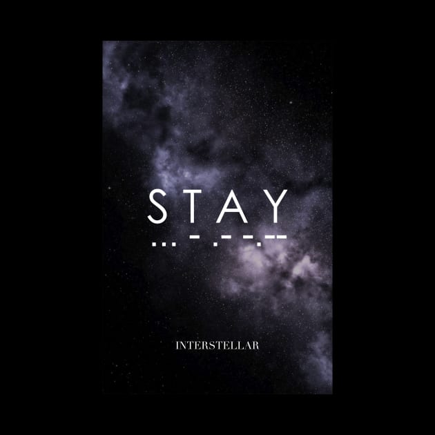 Interstellar - Stay (morse code) - Interstellar - Phone Case | TeePublic