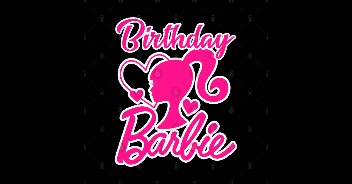 Barbie Birthday Girl - Barbie Girl - Sticker | TeePublic
