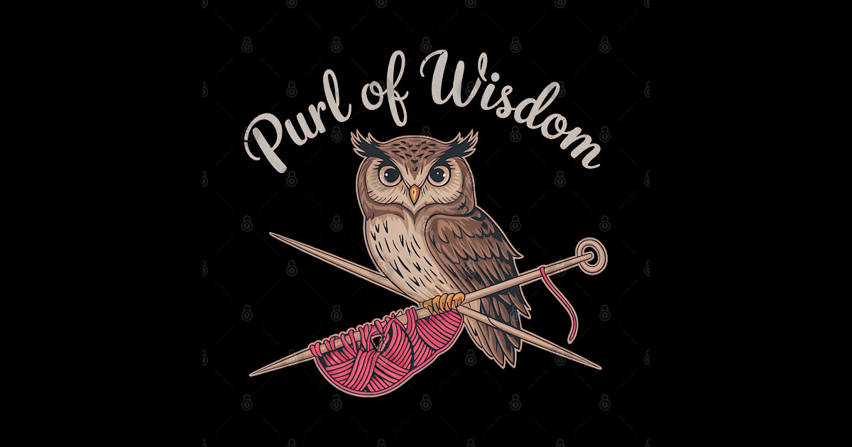 Knitting - Purl of wisdom - Knitting - Sticker | TeePublic