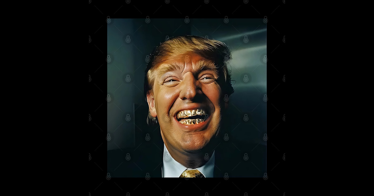 Donald Trump Grillz Teeth - Donald Trump 2024 - Posters and Art Prints ...
