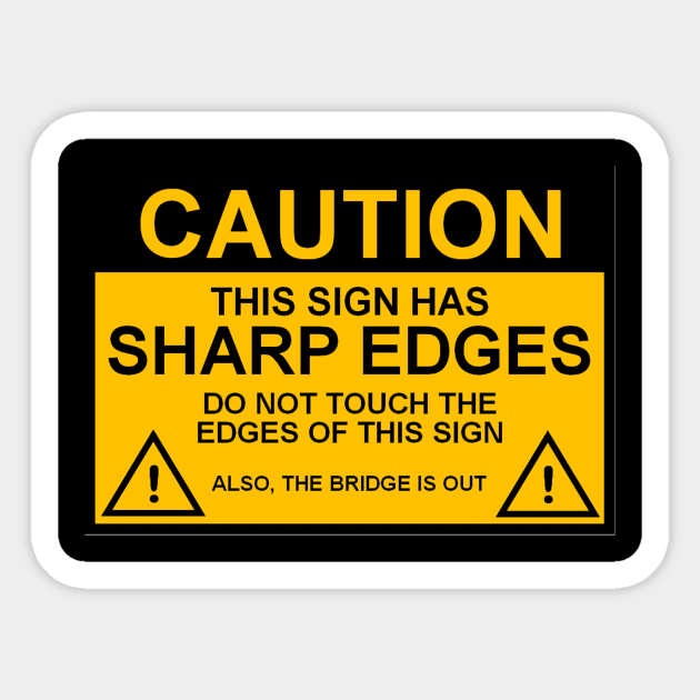 OSHA Caution Sign; Sharp Edges - Osha - Sticker | TeePublic
