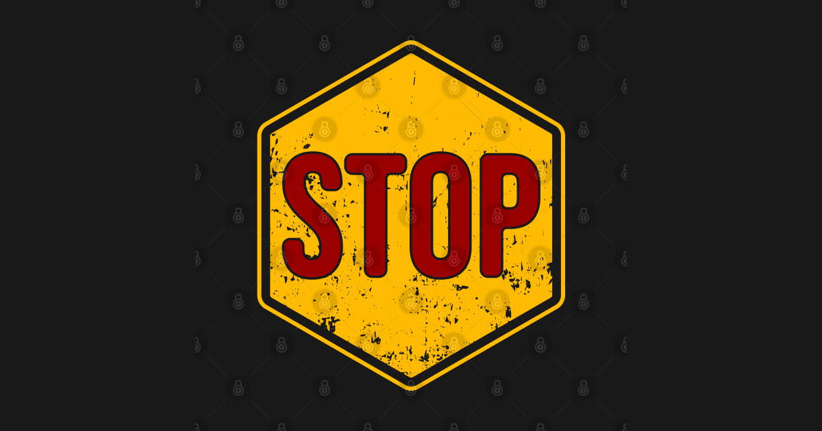 Stop sign - Stop Sign - T-Shirt | TeePublic
