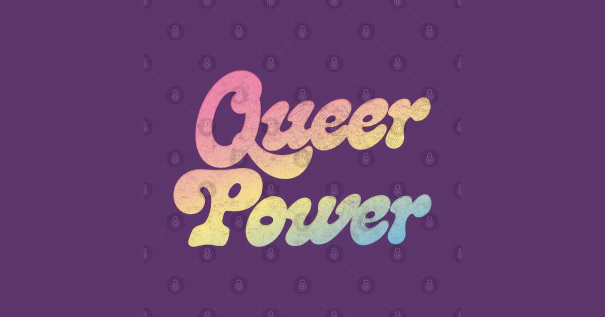 Queer Power / Original Retro Typography Design - Queer - T-Shirt ...