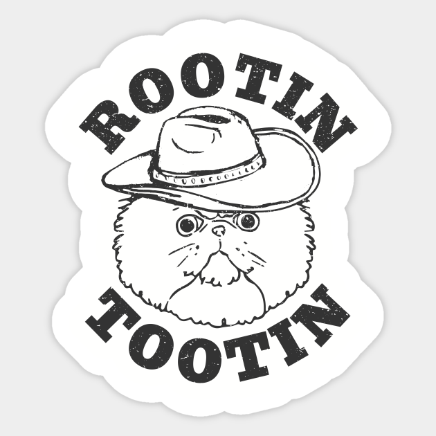 rootin tootin cats - Rootin Tootin - Sticker | TeePublic