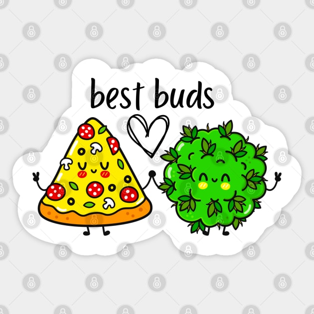 Best Buds - Weed and Pizza - Weed - Sticker | TeePublic