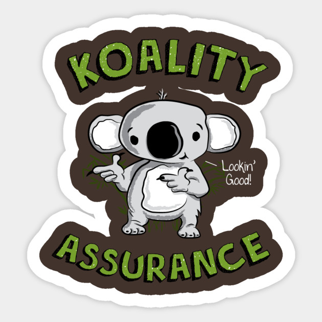 Koality Assurance - Koala - Sticker | TeePublic
