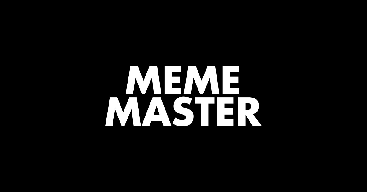 Meme Master - Meme - Sticker | TeePublic