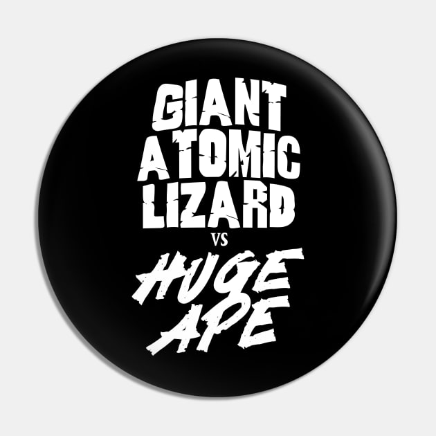Giant Atomic Lizard vs Giant Ape! - Kong - Pin | TeePublic