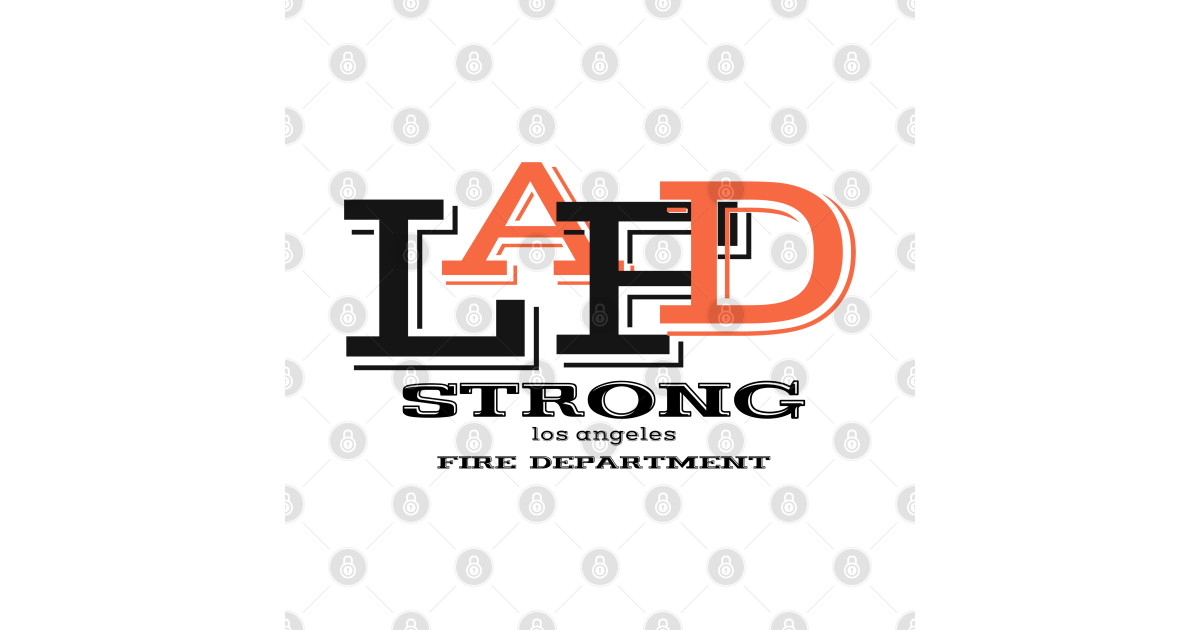 LAFD Strong Los Angeles Fire Department, LAFD Strong, LAFD, Lafd Strong ...