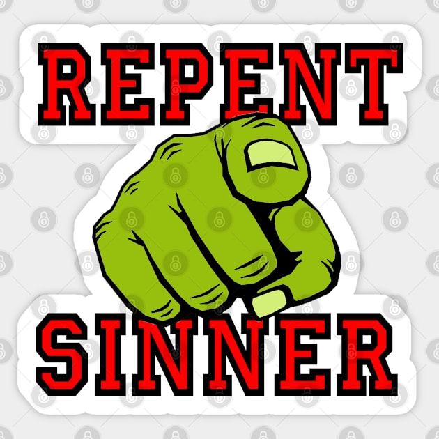 Repent Sinner - Religious - Sticker | TeePublic