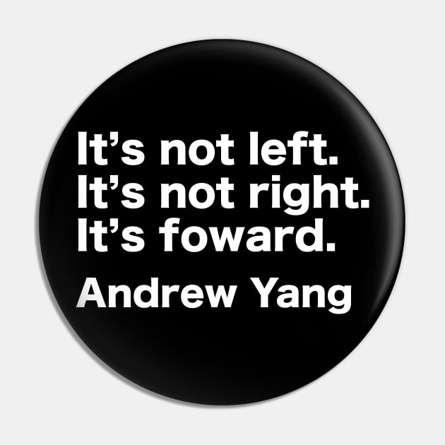 Forward - Andrew Yang for President - Andrew Yang - Pin | TeePublic