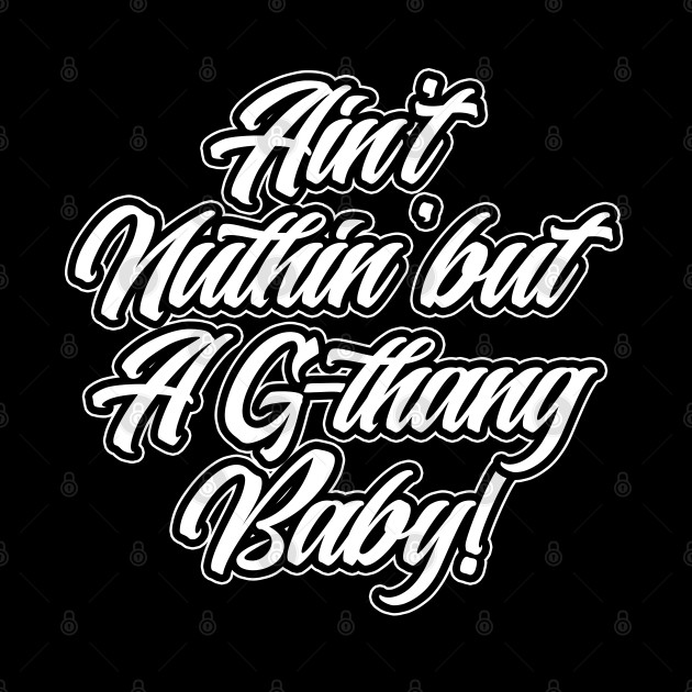 Nuthin' but a 'G' Thang - Dr Dre - Pillow | TeePublic