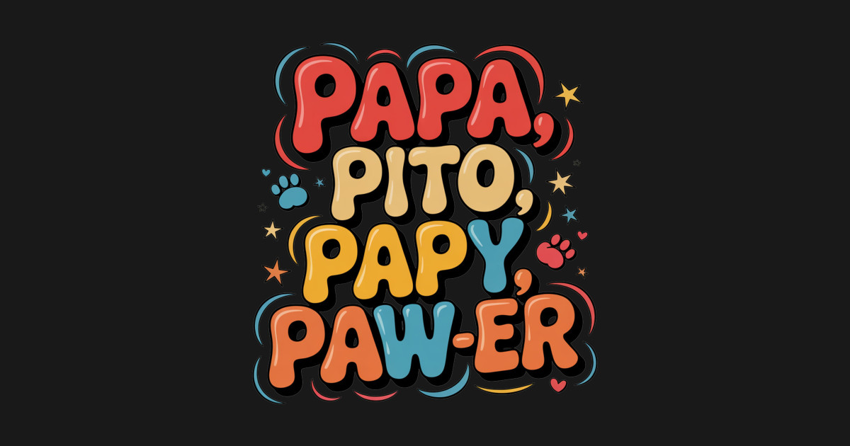 Papa pito Papy - MY HERO! - Fathers Day - T-Shirt | TeePublic