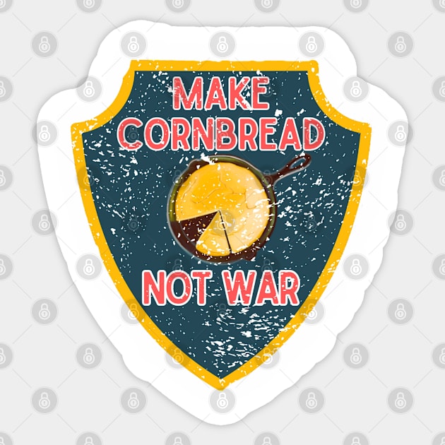 Make Cornbread Not War - Cornbread - Sticker | TeePublic
