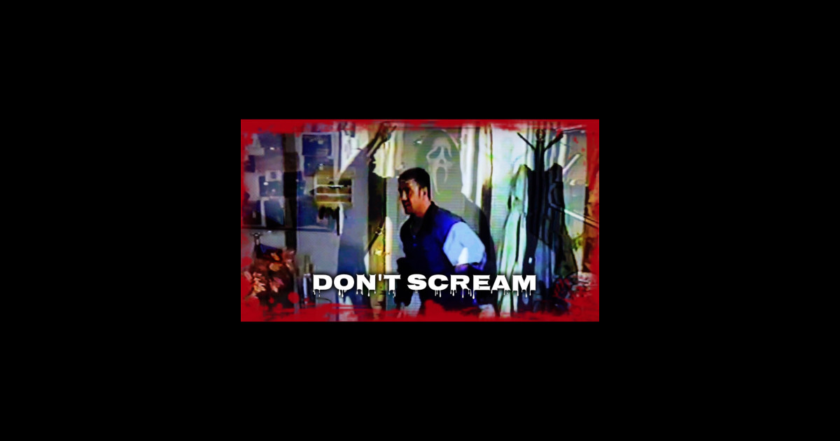 Don't Scream - Dont Scream - Sticker | TeePublic
