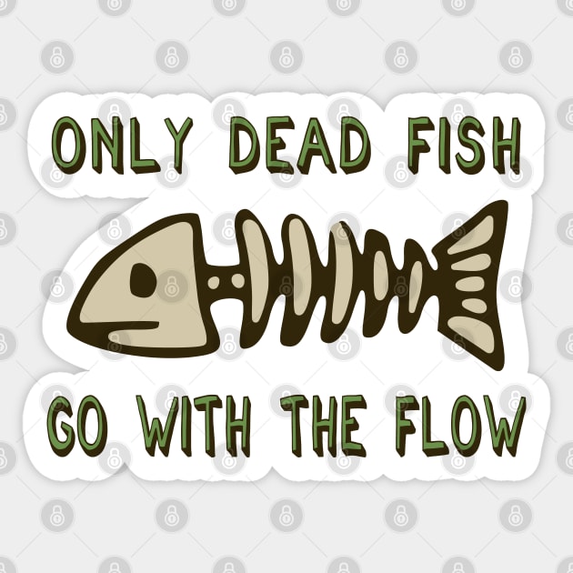 Only Dead Fish Go With The Flow - Aesthetic, Meme - Go With The Flow ...
