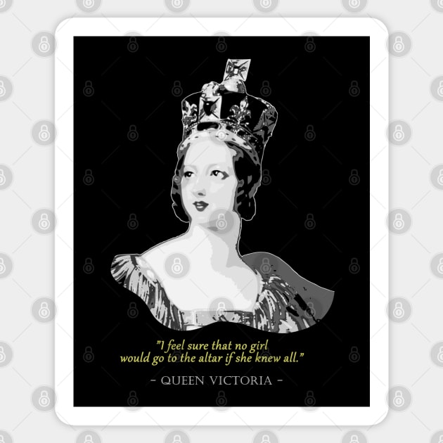 Queen Victoria Quote - Queen - Sticker | TeePublic